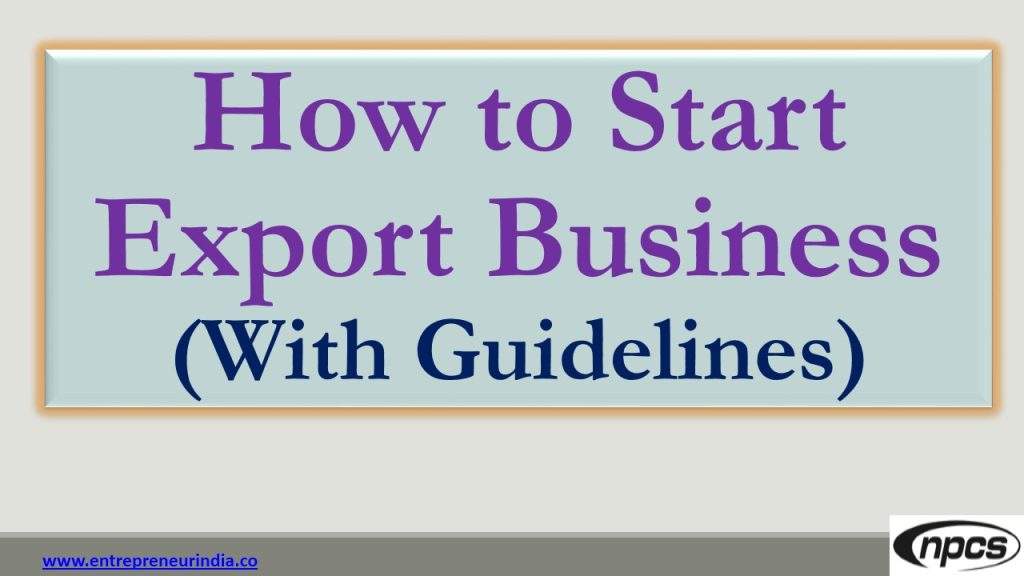 How to Start Export Business with Guidelines