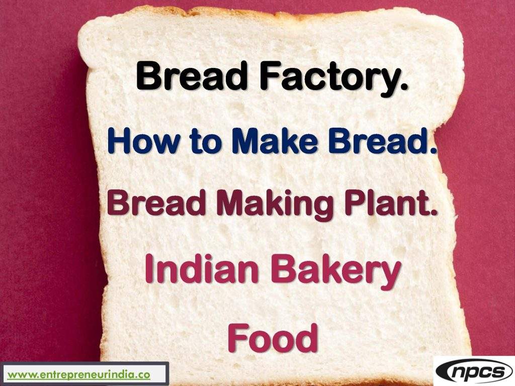 Commercial Bread Making Business | Indian Bakery Plant Setup