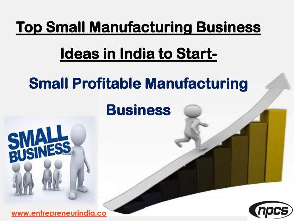 Top Small Manufacturing Business Ideas in India | Startup Guide