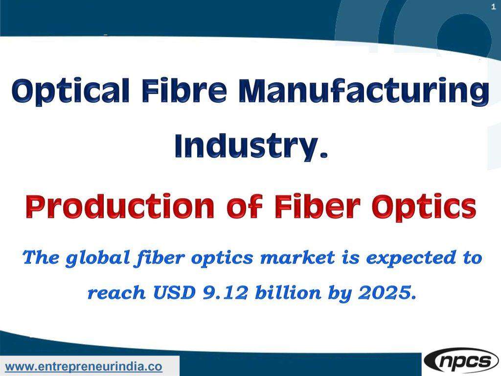 Optical Fibre Manufacturing Industry. Production of Fiber Optics - Niir ...