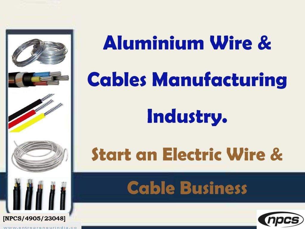 Aluminium Wire & Cables Manufacturing Industry Guide