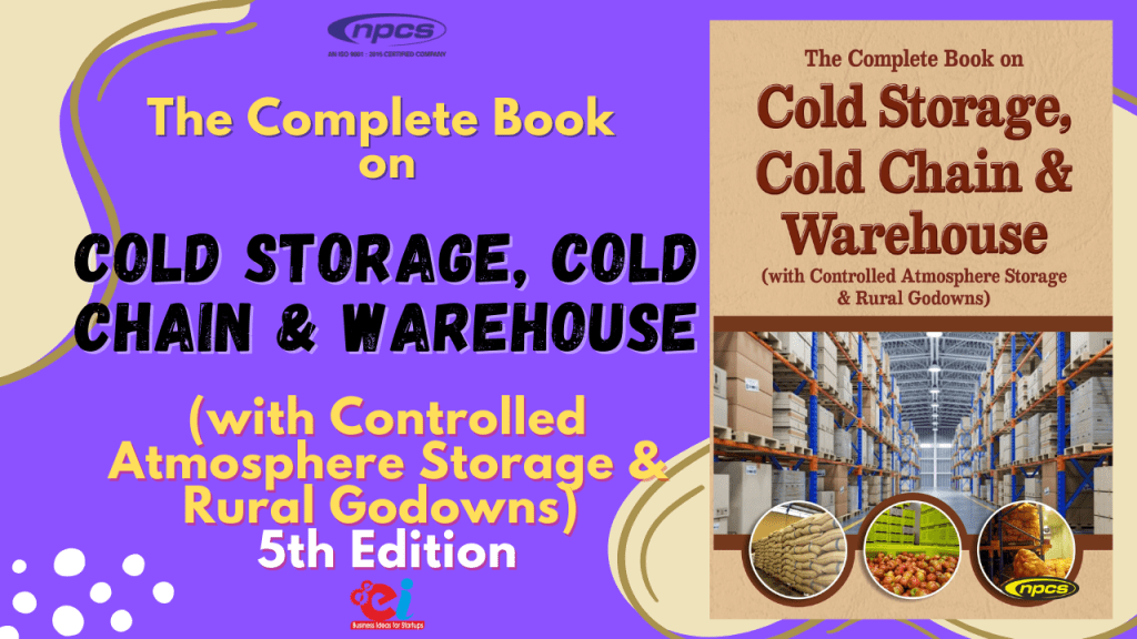 Complete Book on Cold Storage, Cold Chain 2025
